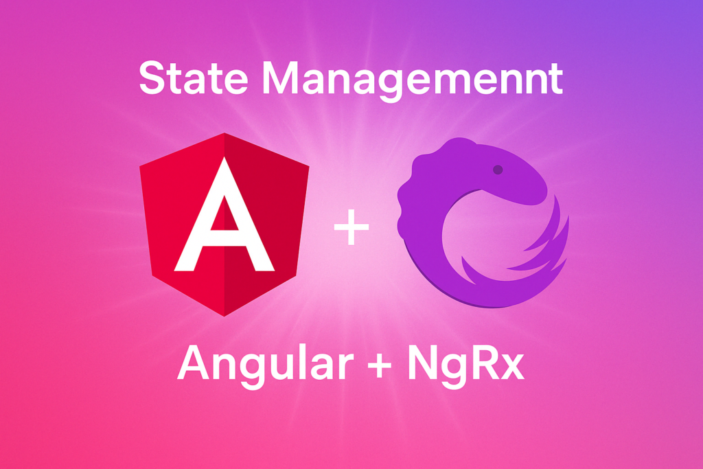 Quản lý State bên trong Angular bằng NgRx – mnhphn's insights